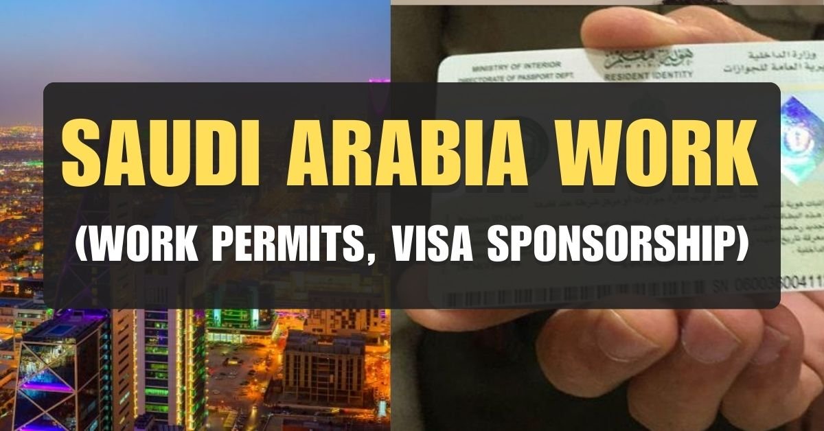Launch Your Career in Saudi Arabia: A Guide to Work Permits, Visa ...
