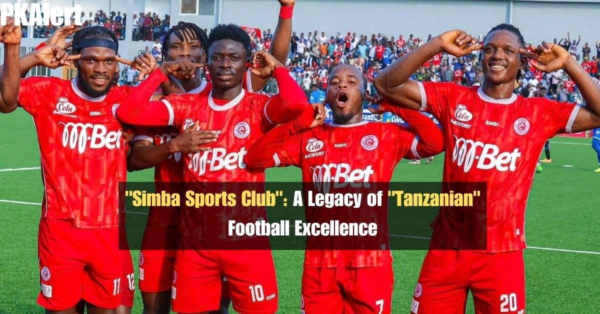 "Simba Sports Club": A Legacy of "Tanzanian" Football Excellence