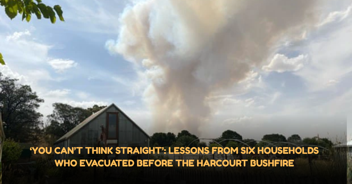 ‘You can’t think straight’: lessons from six households who evacuated ...